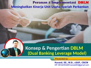 Konsep & Pengertian DBLM _Pelatihan "DUAL BANKING LEVERAGE METHOD (DBLM ...