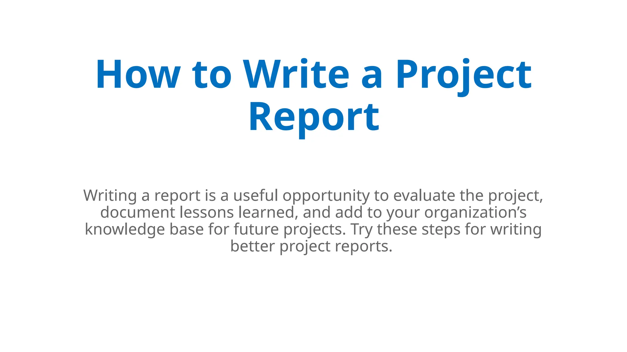1.How to write a Project Report in business | PPT
