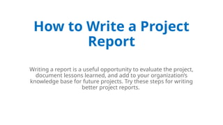 1.How to write a Project Report in business | PPT