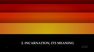 1. Deep Incarnation CATHECHISM OF CATHOLIC.pptx