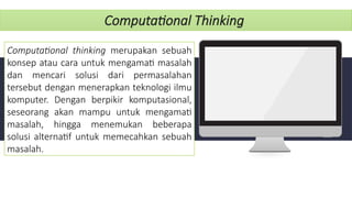 Materi informatika dasar untuk berpikir secara sistematis (berpikir komputasi).pptx