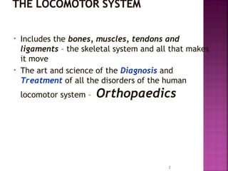 1.THE LOCOMOTOR SYSTEM C1 (2)..........ppt