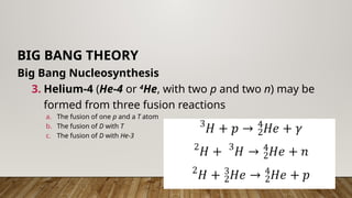 the big bang theory and the formation of lights elements | PPTX