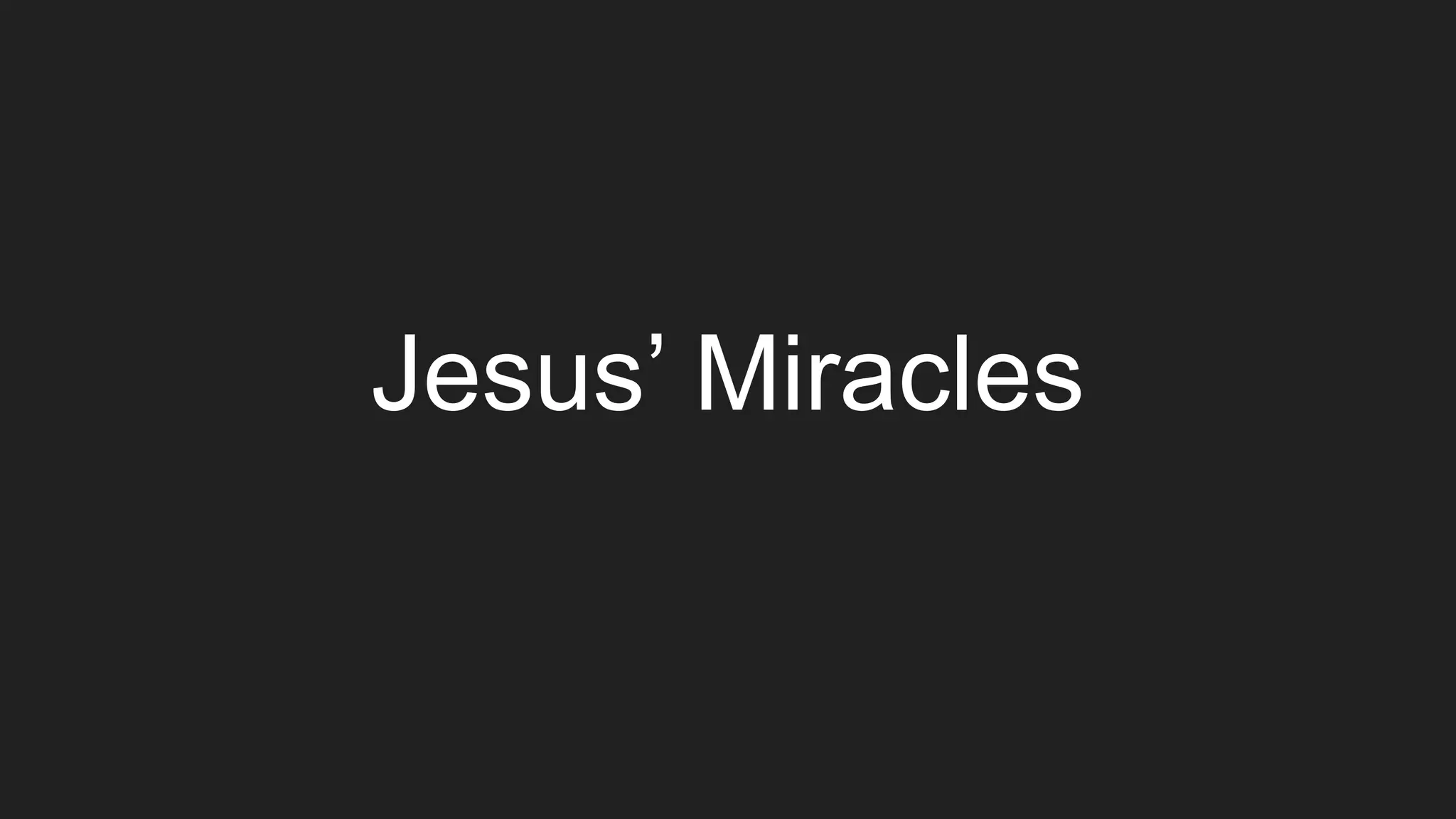 1.3) The Chart and Slides for Jesus_ Miracles Chart.pptx