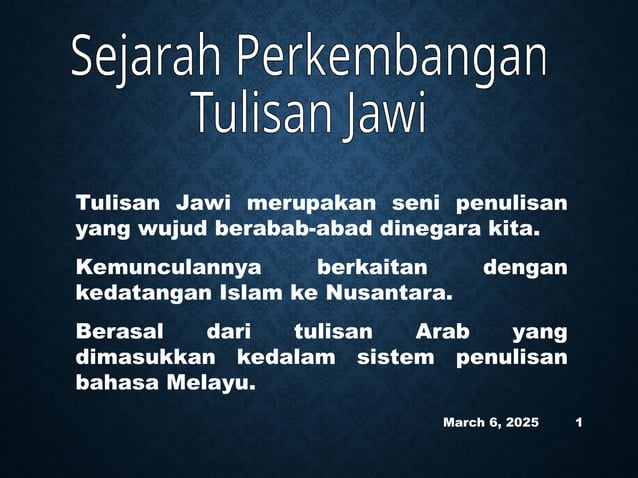 1. TOPIK 1 SEJARAH JAWI. Sejarah Jawi di Malaysia, asal usul tulisan ...
