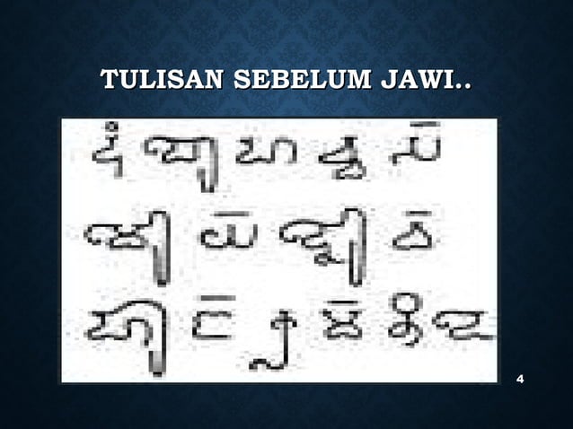 1. TOPIK 1 SEJARAH JAWI. Sejarah Jawi di Malaysia, asal usul tulisan ...