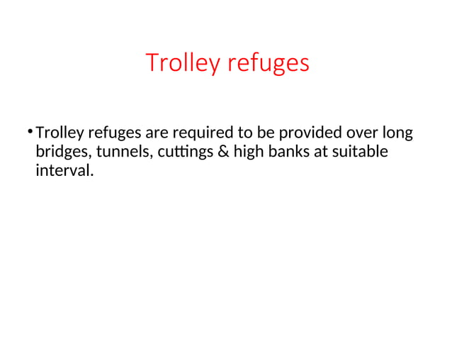 Trolley refuges, It contains trolley refugee specifications and ...