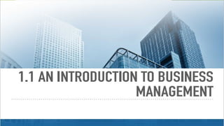 1.1 Introduction to Business Management.pptx