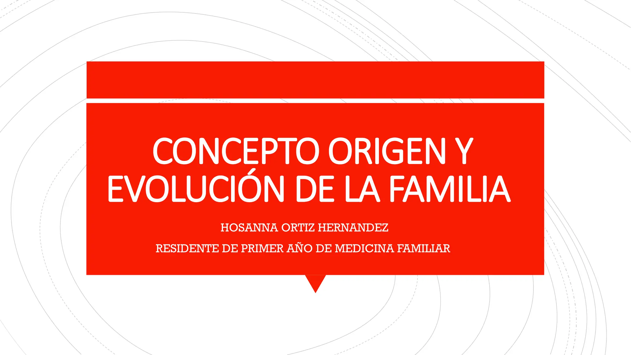 CONCEPTO ORIGEN Y EVOLUCION DE LA FAMILIA | PPTX