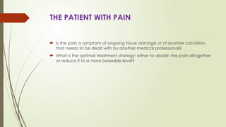 Approach to a patient with pain Approach to a patient with pain | PPT
