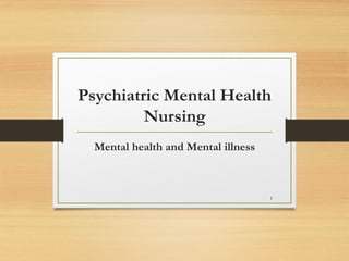 1. Introduction to mental health and mental illness.ppt