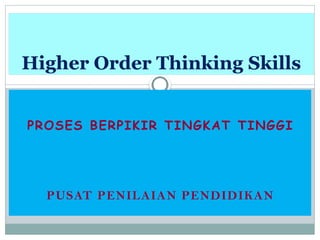 Kaidah Penulisan Soal High Order Thinking Skill (HOTS) | PPT