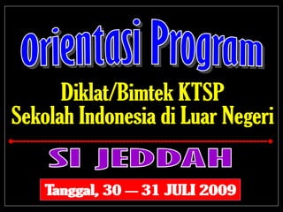 1. Orientasi Prog.ppt Tahun ajaran 2009/2010 | PPT