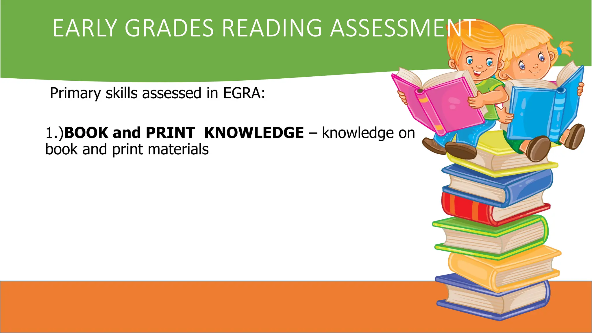 1. EARLY GRADE READING ASSESSMENT components.pptx