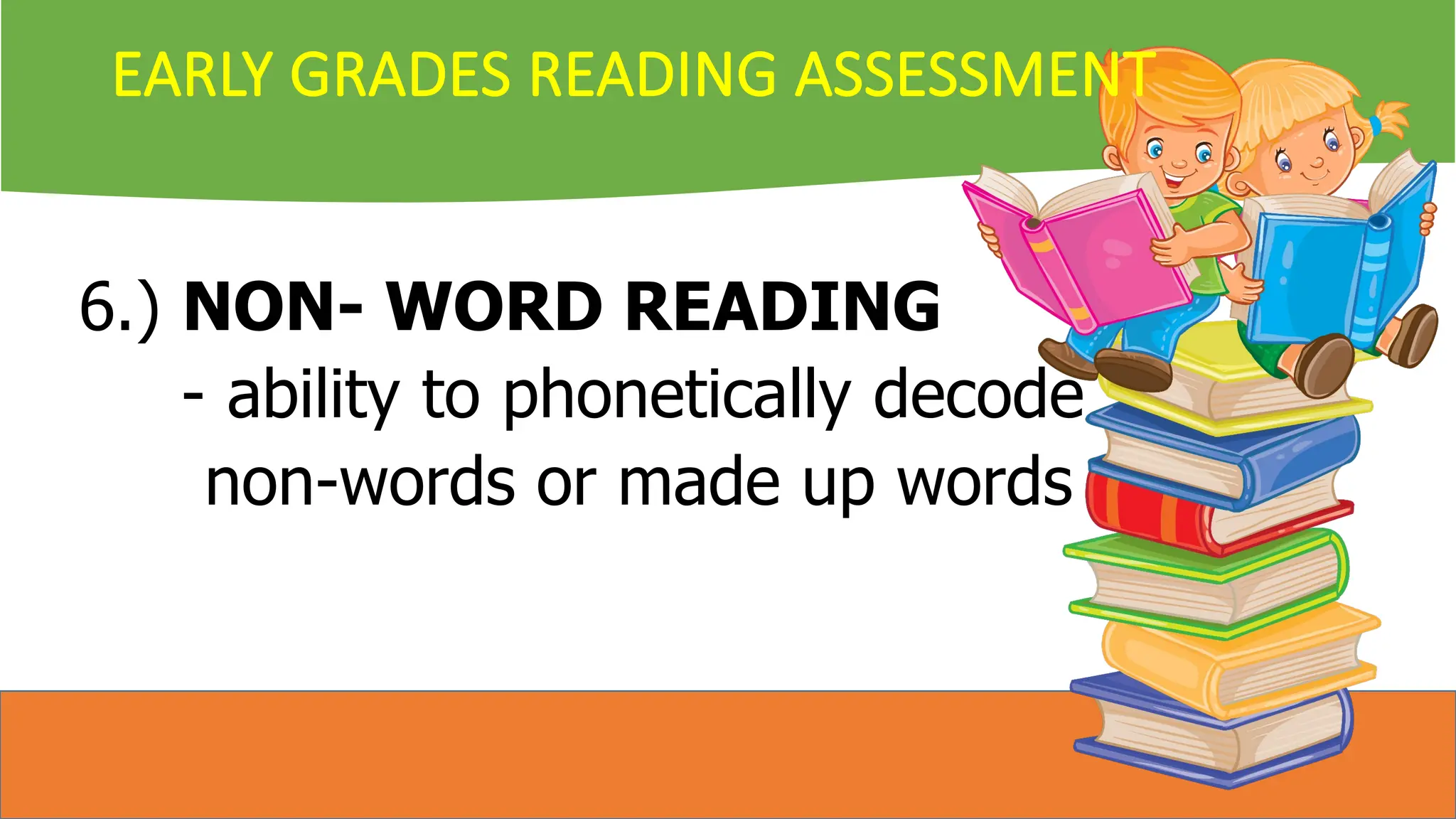 1. EARLY GRADE READING ASSESSMENT components.pptx