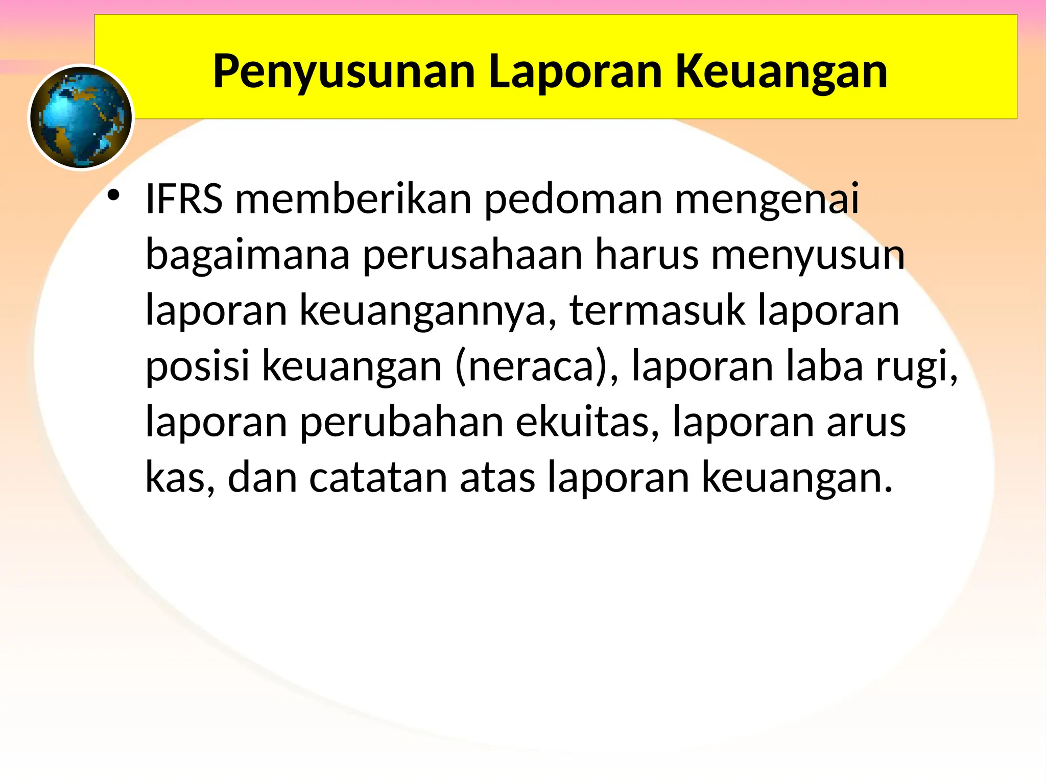 Overview_PSAK & IFRS: Penyusunan Laporan Keuangan_Pelatihan *Penyusunan ...