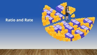 Presentation on Ratio and Rate mathematics | PPTX