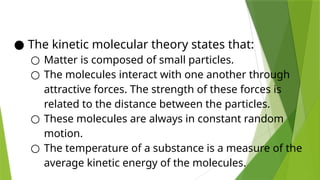 GENERAL CHEMISTRY 2 WEEK 1 MOLECULAR THEORY OF MATTER | PPTX