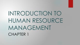 INTRODUCTION TO HUMAN RESOURCE MANAGEMEN | PPTX