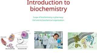 1. Introduction to biochemistry - Scope of biochemistry in pharmacy ...