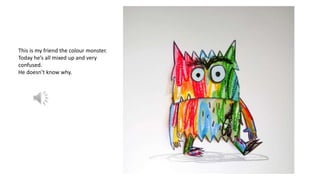 THE COLOUR MONSTER KIDERGARTEN ENGLISH BOOK | PDF
