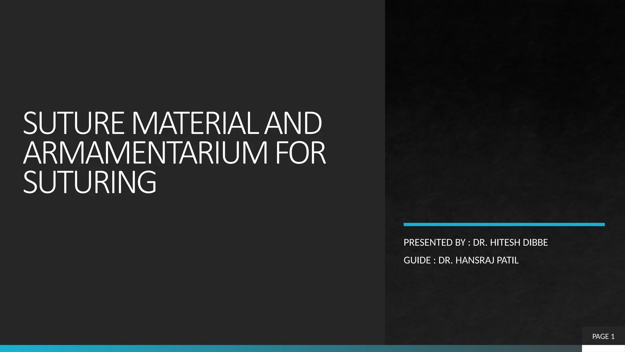 1. SUTURE MATERIAL(FINAL).pptx AND SUTURING armamenterium | PPTX