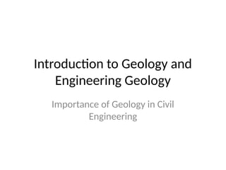 Introduction: Definition of Geology, Engineering Geology.pptx