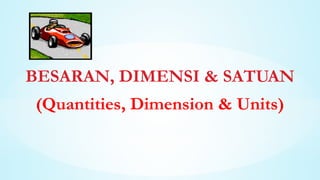 Besaran-Dimensi-Satuan-Pengukuran_DMM.pptx