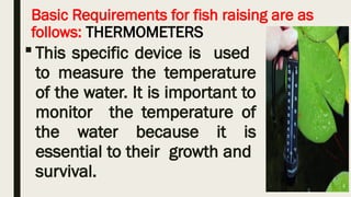 1. EPP6-Requirements in fish raising.pptx