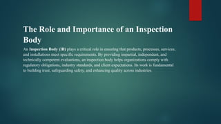 ROLE AND Importance of Inspection Bodies | PPTX