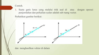 1. Ruang Vektor dan sub ruang vektor.pptx