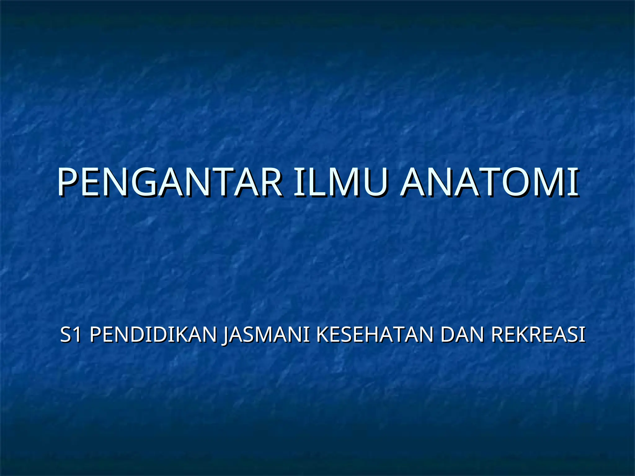 1 Pengantar Anatomi Tubuh Manusia Dalam Ppt