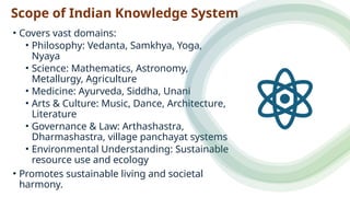 Nature, definition and Scope of Indian Knowledge system | PPTX