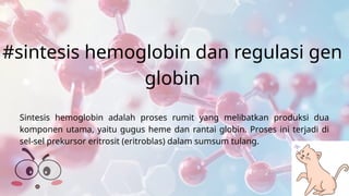 1. Metabolisme Hemoglobin pada manuisa hidup | PPTX