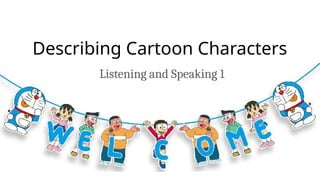 Describing Famous Cartoon Characters.pptx