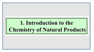INTROduction TO NATURAL PRODUCTSand their importance | PDF