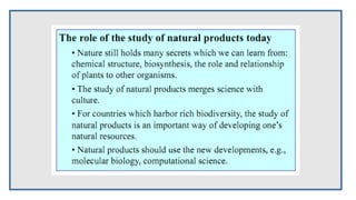 INTROduction TO NATURAL PRODUCTSand their importance | PDF