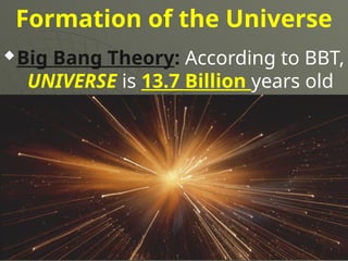 Formation of the Universe: Big Bang Theory | PPT