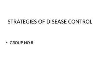 Epidemiology STRATEGIES OF DISEASE CONTROL.pptx