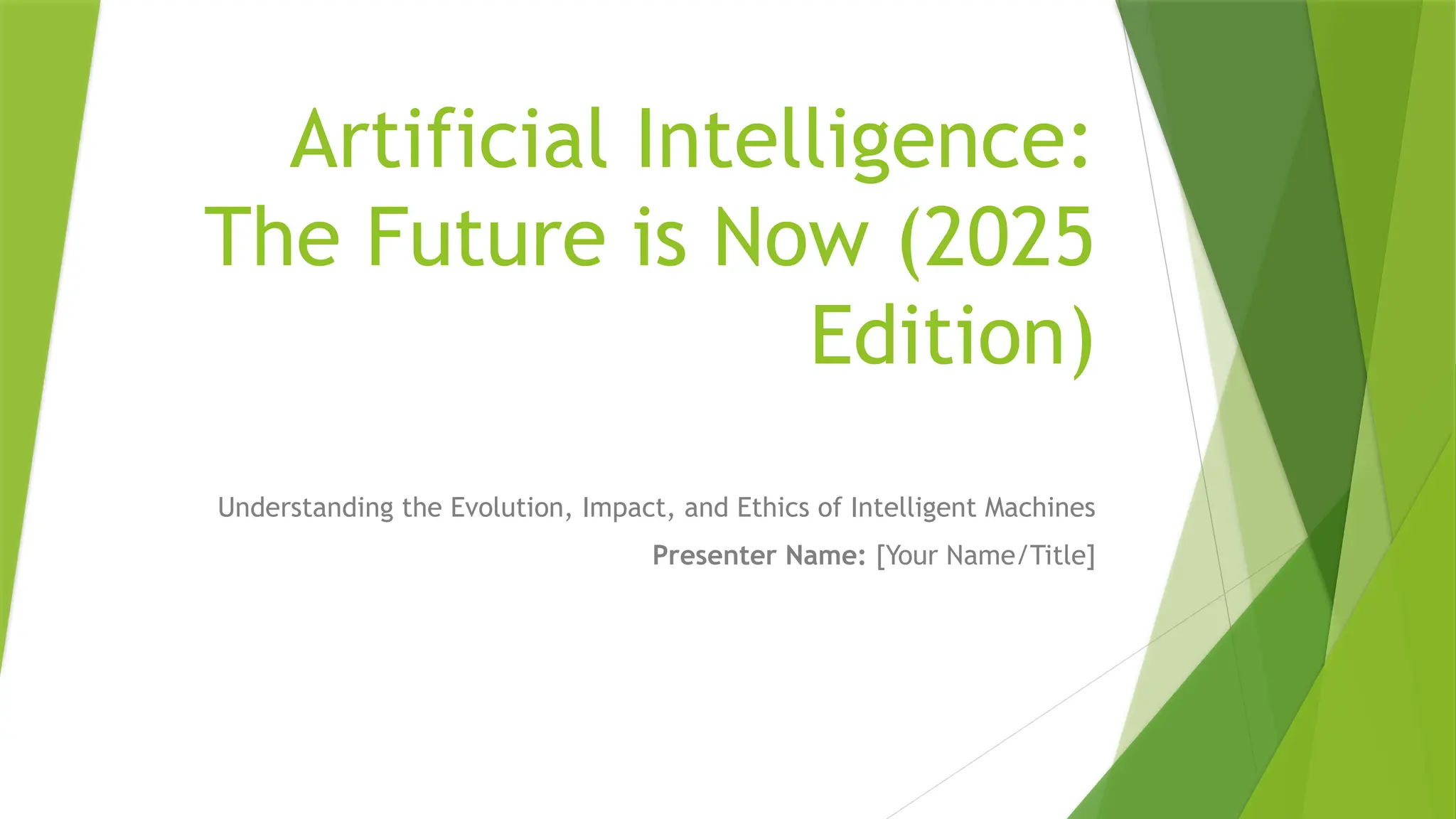 Artificial Intelligence: The Future is Now (2025 Edition) | PPTX