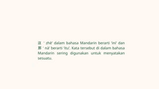 KATA DASAR YANG BIASA DIGUNAKAN DALAM BAHASA MANDARIN | PPTX