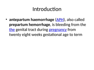 1.Antepartum haemorrhage (APH). Obs& Gyn | PPTX