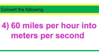 Conversion of Units, Physics, Acceleration | PPTX
