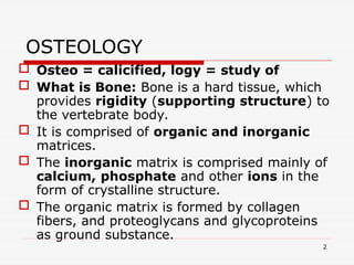 1.2 ELEMENTS OF OSTEOLOGY.ppt well explained | PPT