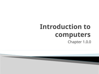 1.-INTRODUCTION-TO-COMPUTERS ,introduction to computer | PPTX