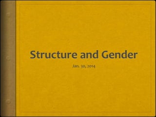 Structure and Gender | PPT