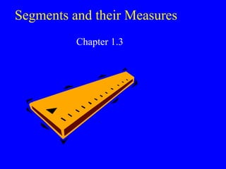 1.3 segments and their measures ppt 2 | PPT
