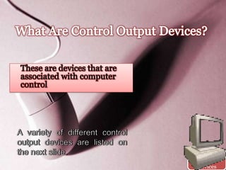 1.3 control output devices | PPTX