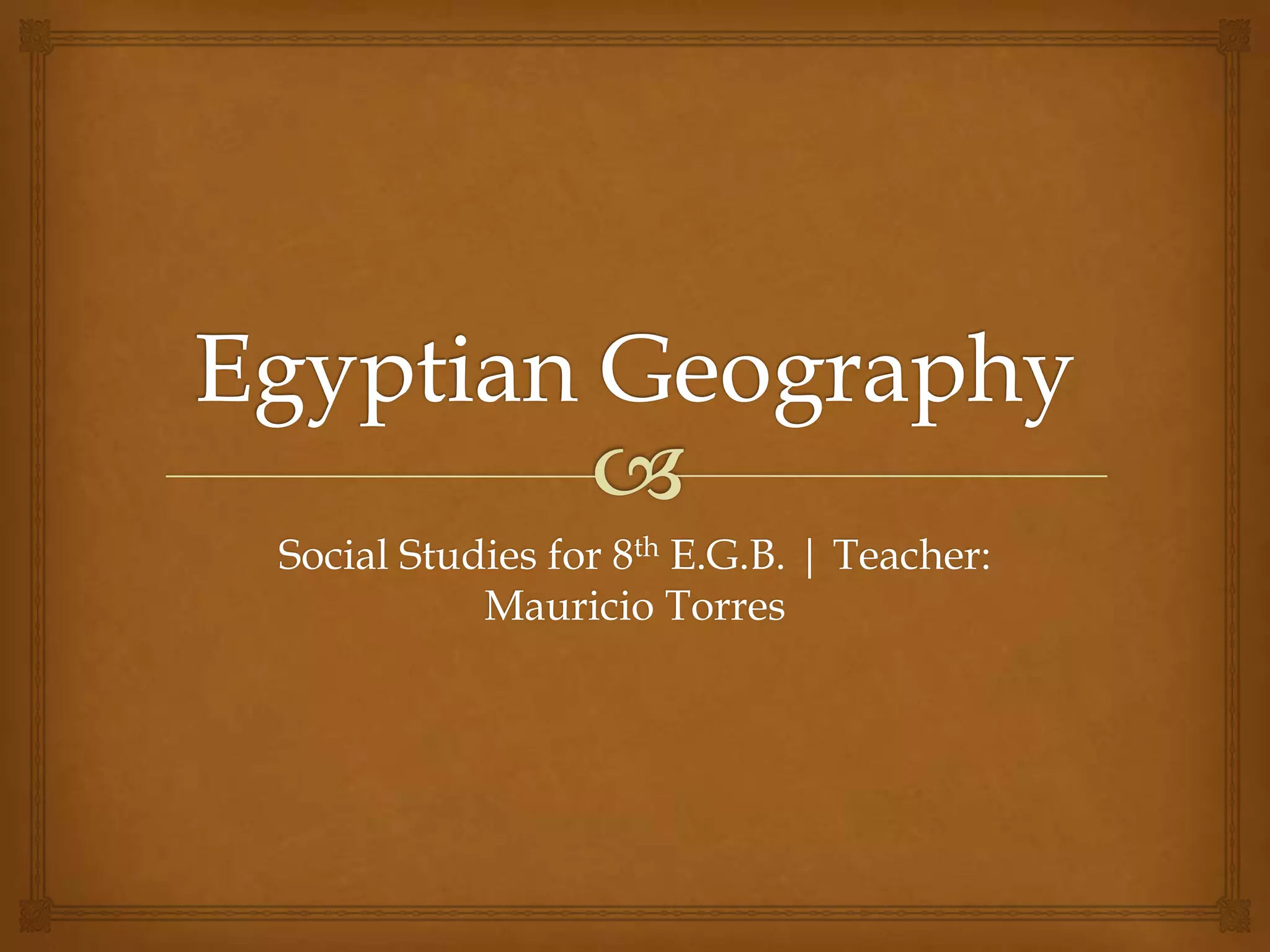 1 3 egyptian geography | PPTX