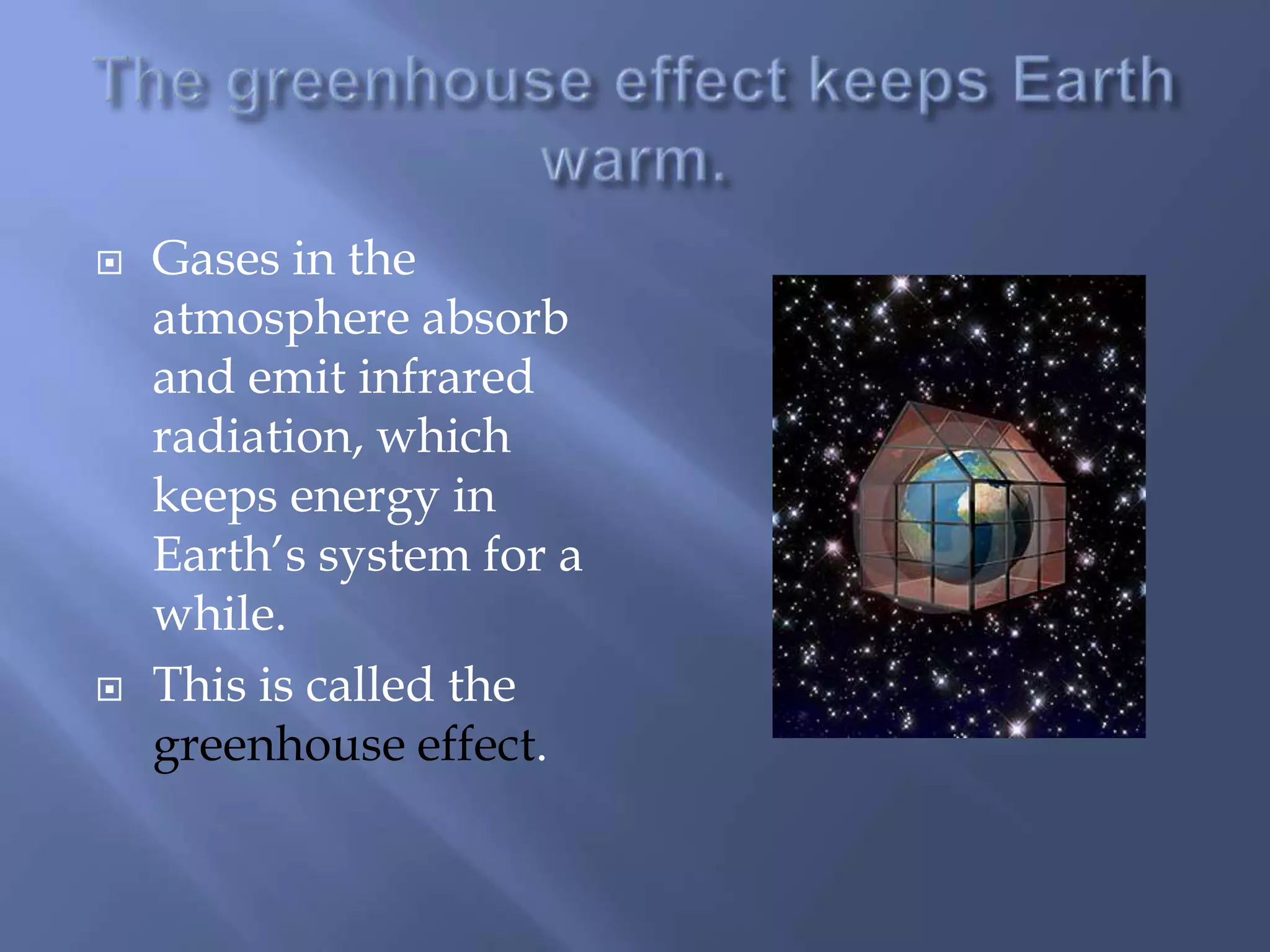 1.3 gases in the atmosphere absorb radiation | PPT